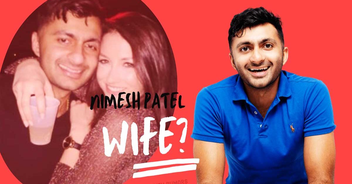 Meet the Woman Behind Nimesh Patel: A Closer Look at Nimesh Patel's Wife